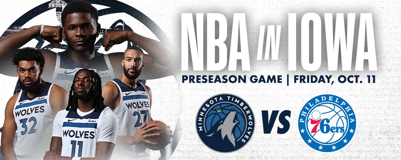 Minnesota Timberwolves vs. Philadelphia 76ers | Iowa Events Center